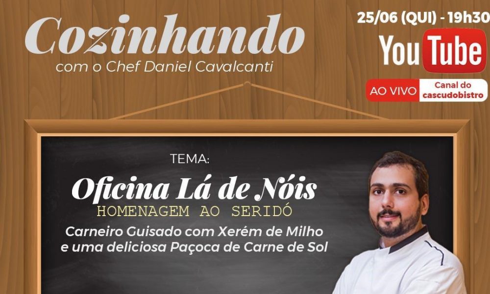 COZINHANDO COM O CHEF DANIEL CAVALCANTI – Hilneth Correia