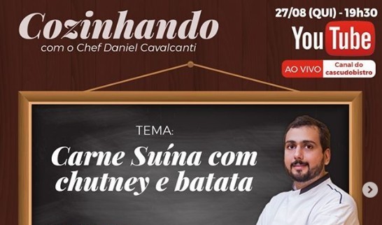 COZINHANDO COM O CHEF DANIEL CAVALCANTI – Hilneth Correia