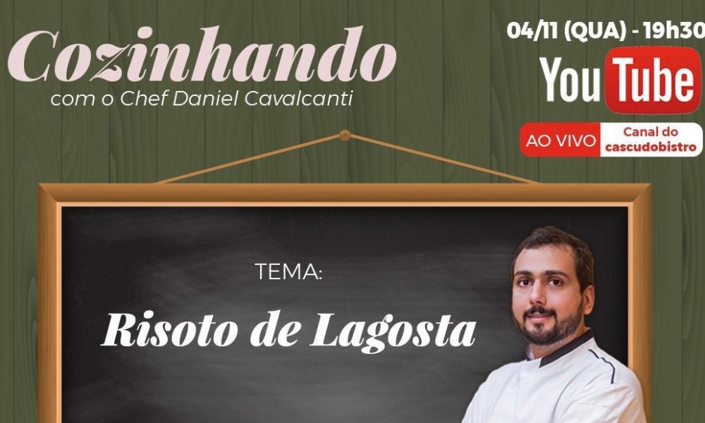 COZINHANDO COM O CHEF DANIEL CAVALCANTI – Hilneth Correia